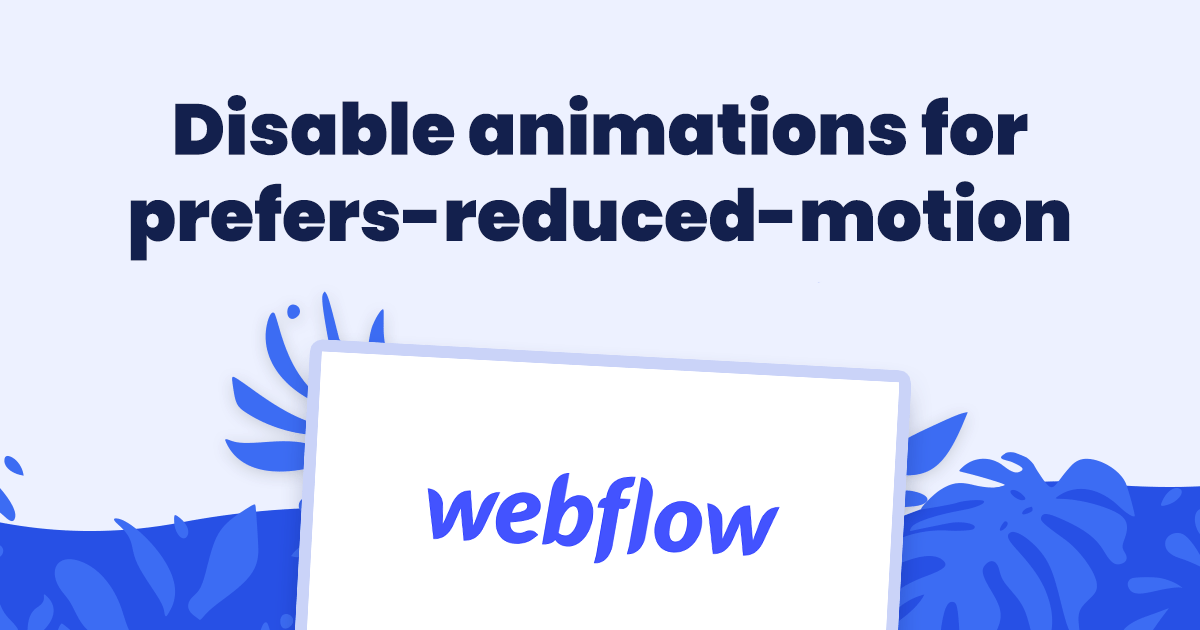 How to disable Webflow animations for users who prefer reduced motion